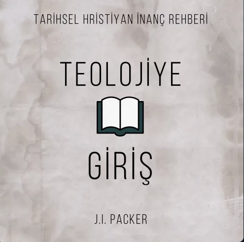 “Teolojiye Giriş” – Hristiyan Medya Kaynağı